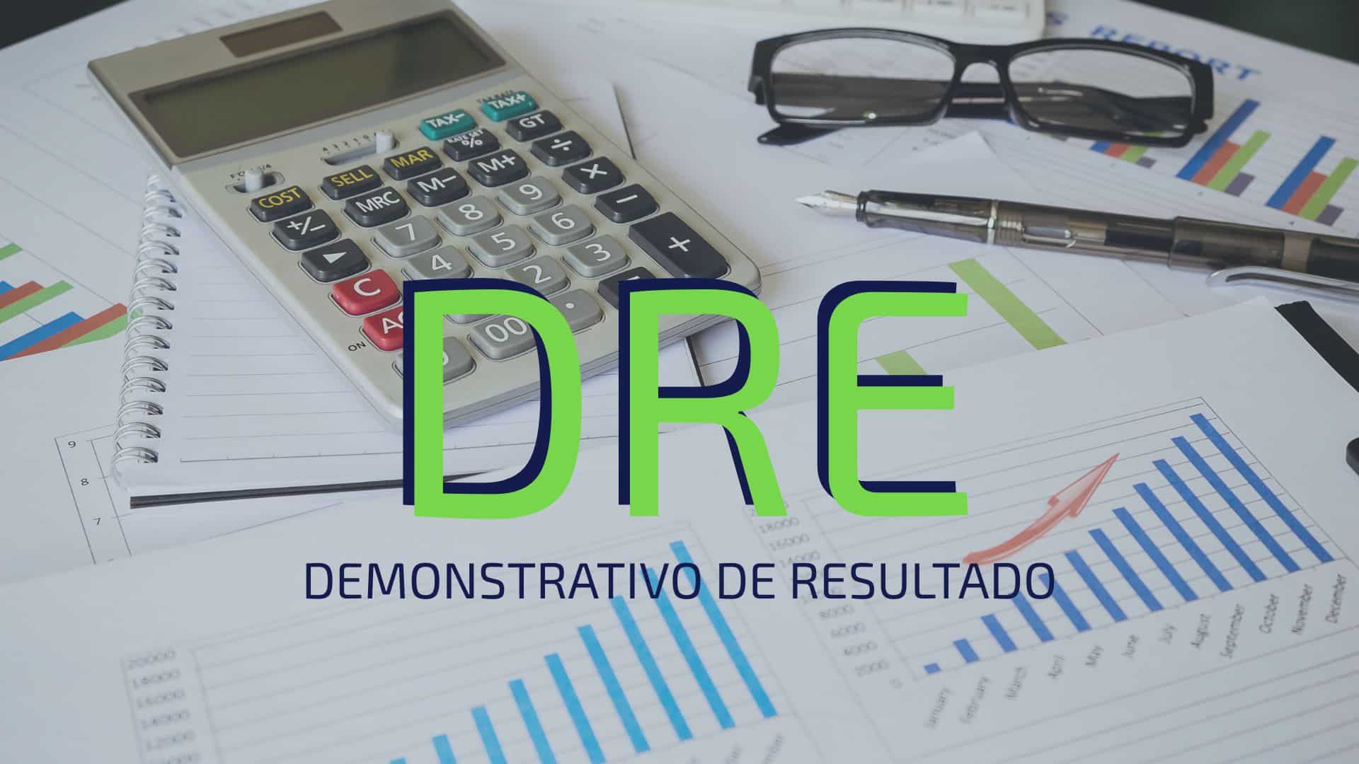 Demonstração de resultados: o que é e como fazer DRE e DRA